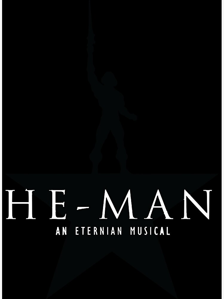 "He-Man An Eternian Musical " Poster for Sale by JamieRodr25752 | Redbubble