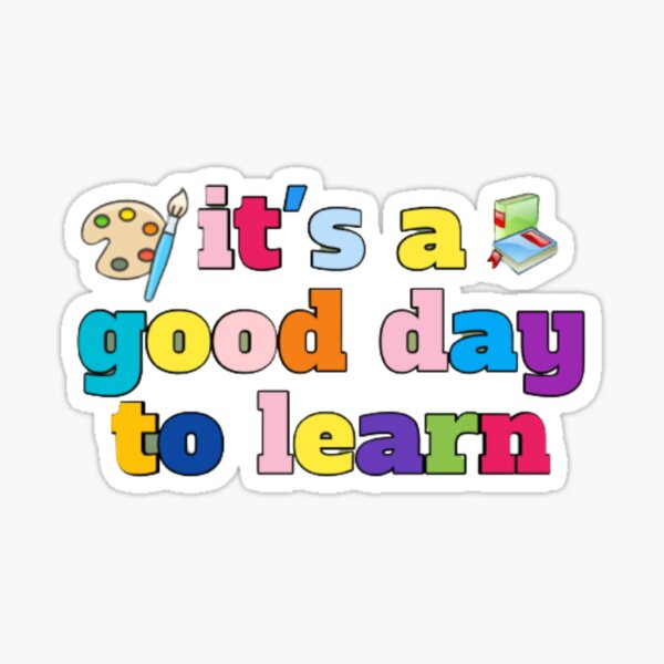 "Back to school motivational it's a good day to learn " Sticker for ...