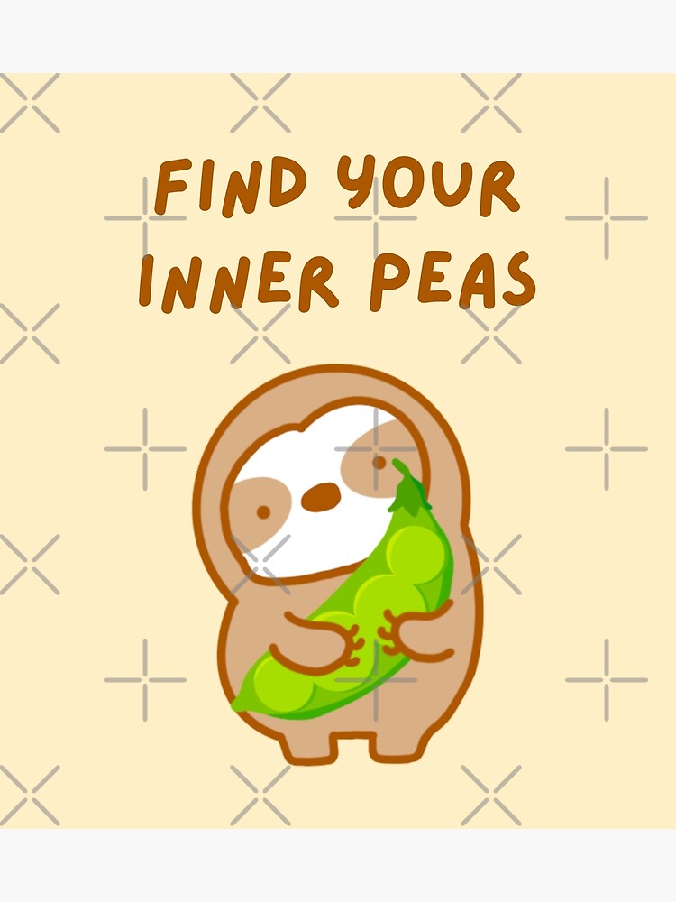 "Find Your Inner Peace Peas Sloth" Poster for Sale by theslothinme ...