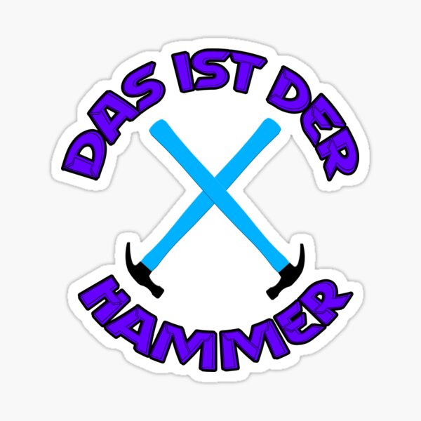 "Das Ist Der Hammer " Sticker for Sale by UniqueDesignHub | Redbubble