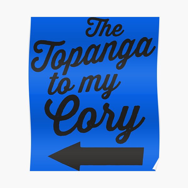 Póster «The Topanga To My Cory Boy Meets World Girl Meets World The ...