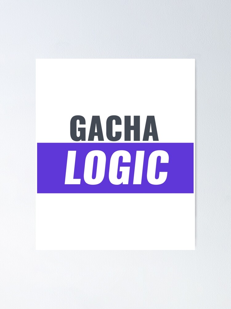 "Gacha Logic (Purple) " Poster for Sale by TonyCaley45 | Redbubble
