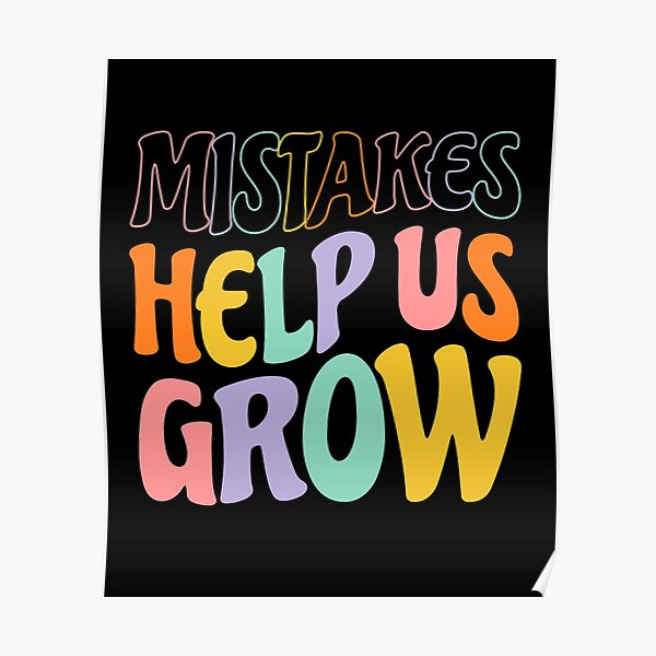 "Mistakes Help Us Grow Positive Mindset" Poster for Sale by SumayaArt ...