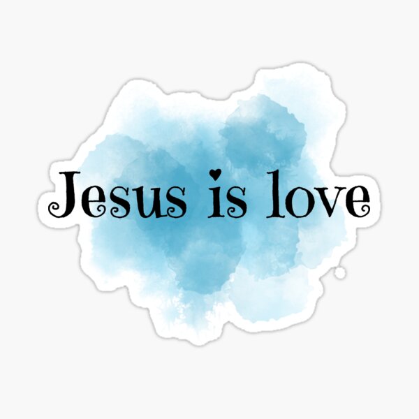 "Jesus is love - Blue Watercolor" Sticker for Sale by ChristianStyles ...