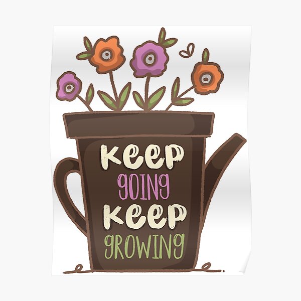 "Motivational quote about growing" Poster for Sale by GoPrintIt | Redbubble