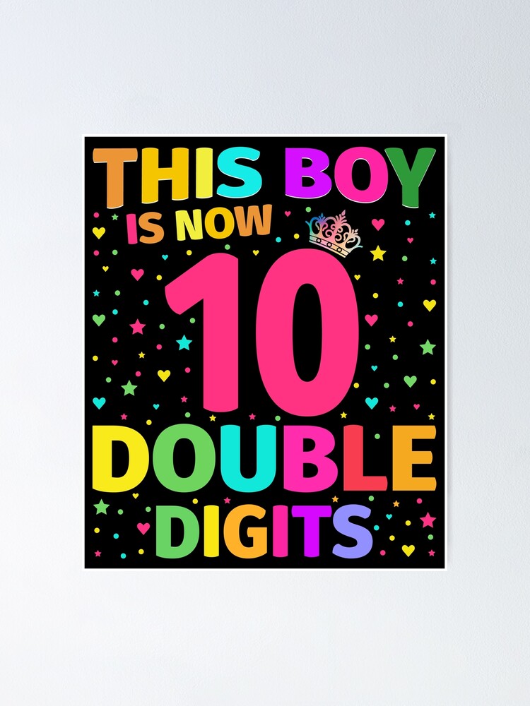 "10 Years Old This Boy Is Now 10 Double Digits Saying Birthday Boy ...