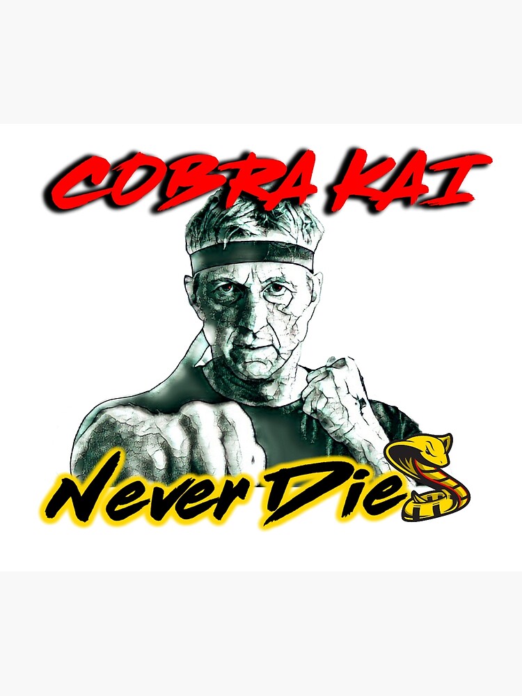 "Cobra Kai Never Dies" Poster for Sale by DlubMerch | Redbubble