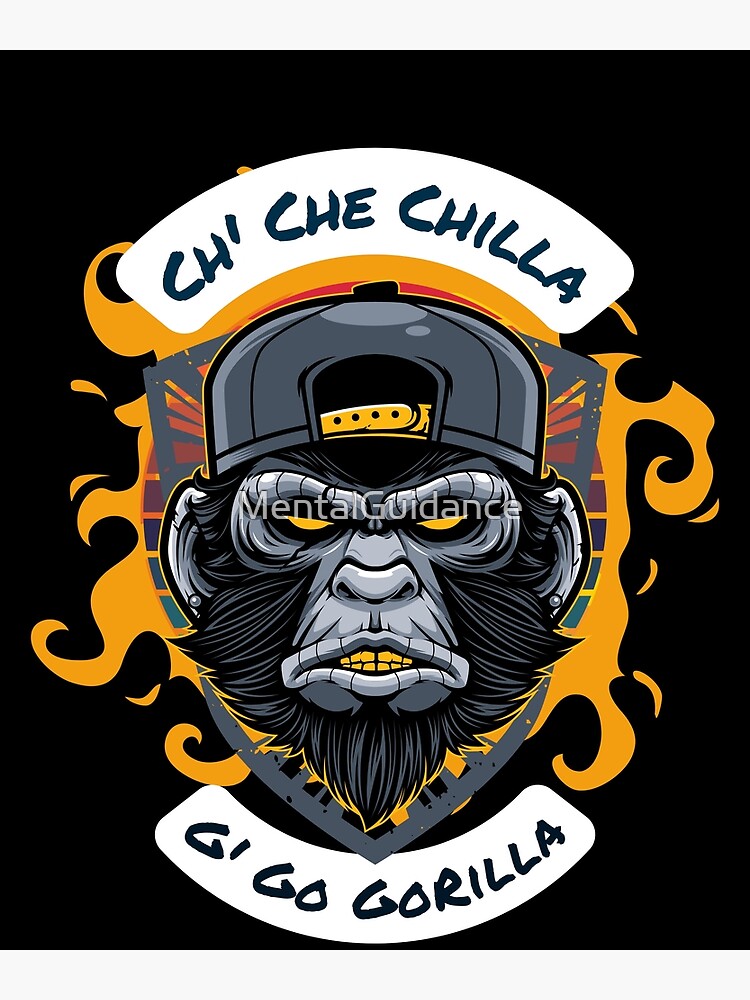 "Gorilla Jungle Che Chilla Go Gorilla Bloody" Poster for Sale by ...