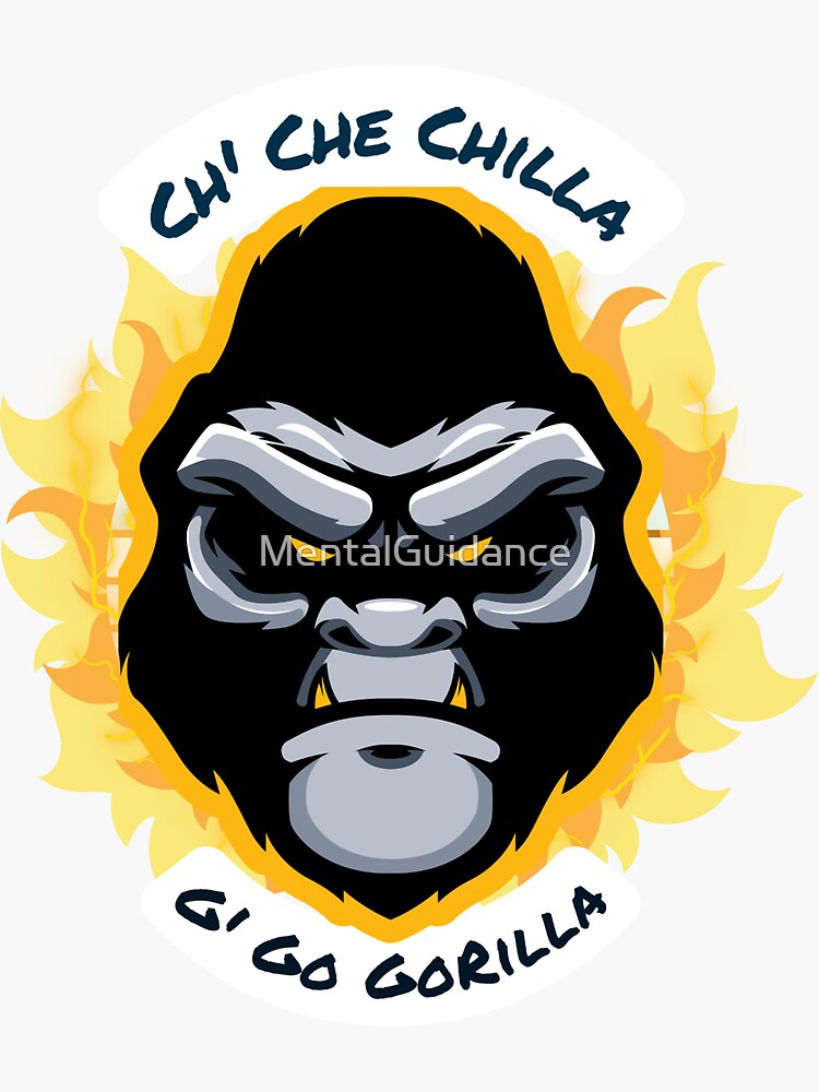 "Gorilla Jungle Che Chilla Go Gorilla Fearless" Sticker for Sale by ...