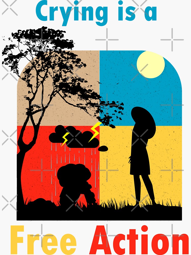 "Crying Is A Free Action - reteo vintage" Sticker for Sale by sbe-zone ...