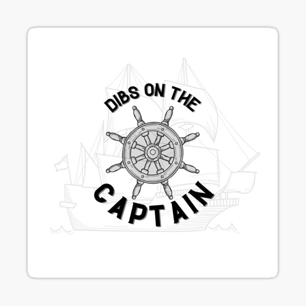 "Dibs on the captain" Sticker for Sale by ahmedhannachi | Redbubble