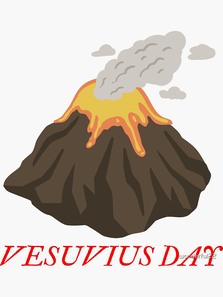 "Vesuvius day 24 th August " Sticker for Sale by wonderful22 | Redbubble