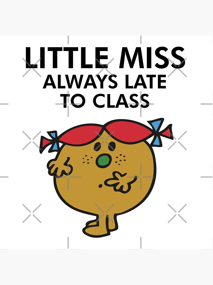 "Little Miss Always Late To Class Meme" Sticker for Sale by ...