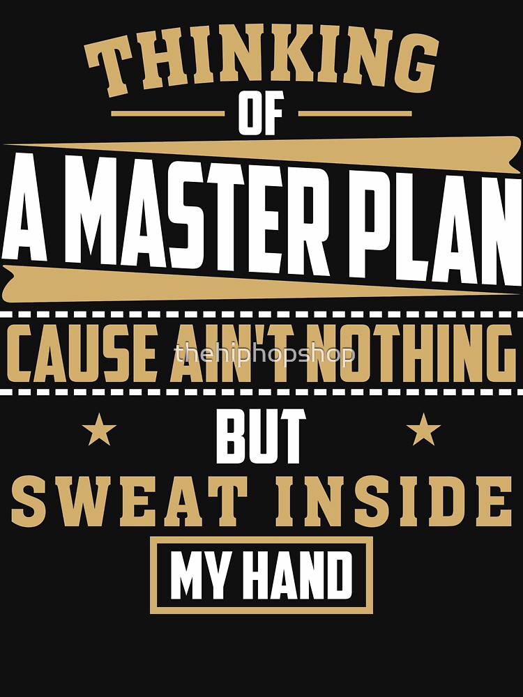 "Thinking of a Master Plan" Essential T-Shirt for Sale by thehiphopshop ...