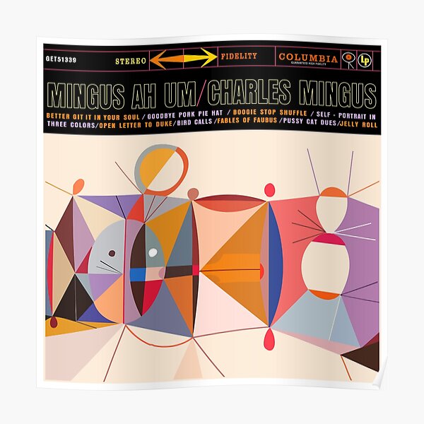 "Mingus Ah Um, Charles Mingus Quote" Poster for Sale by juliobenitez ...