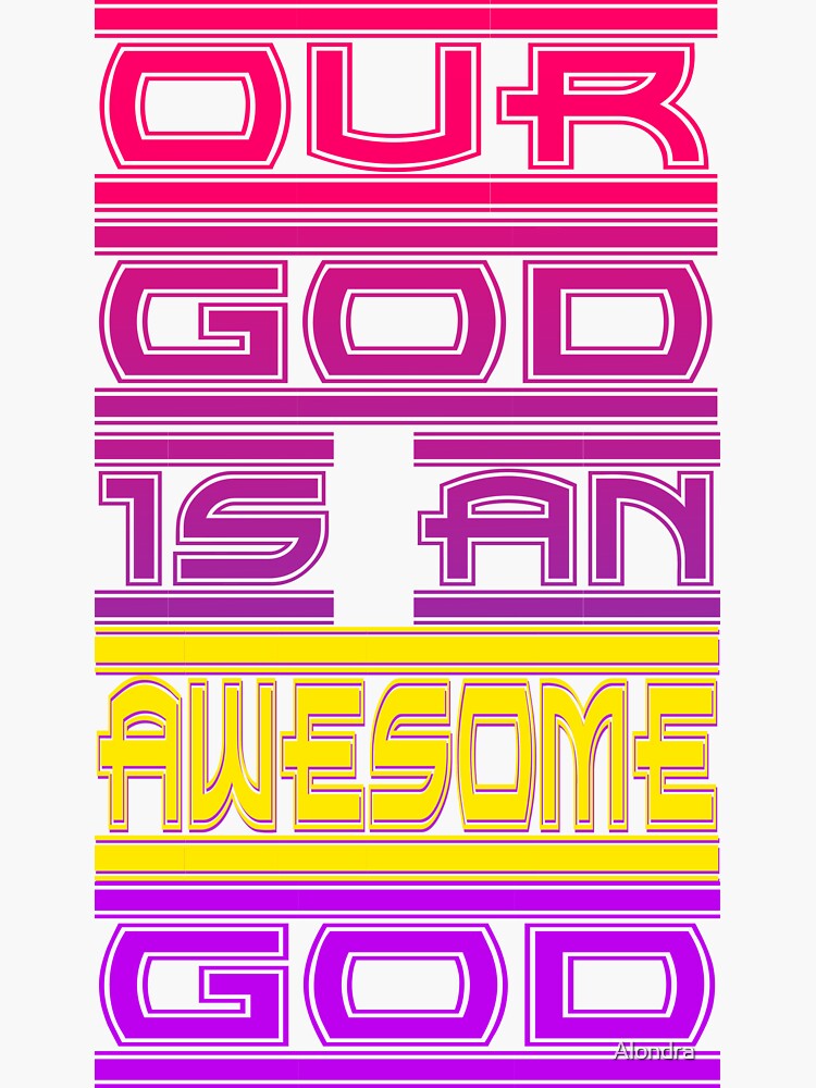 "Our God is an Awesome God" Sticker for Sale by Alondra | Redbubble