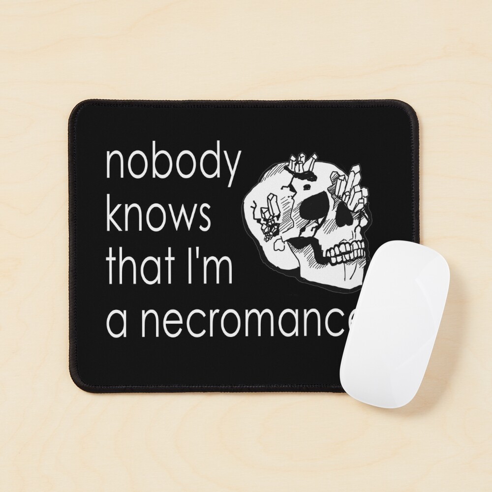 "Nobody Knows I'm a Necromancer" Sticker for Sale by JJMonty-Art ...