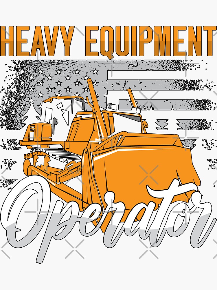 "Bulldozer Heavy Equipment Operator Construction" Sticker for Sale by ...