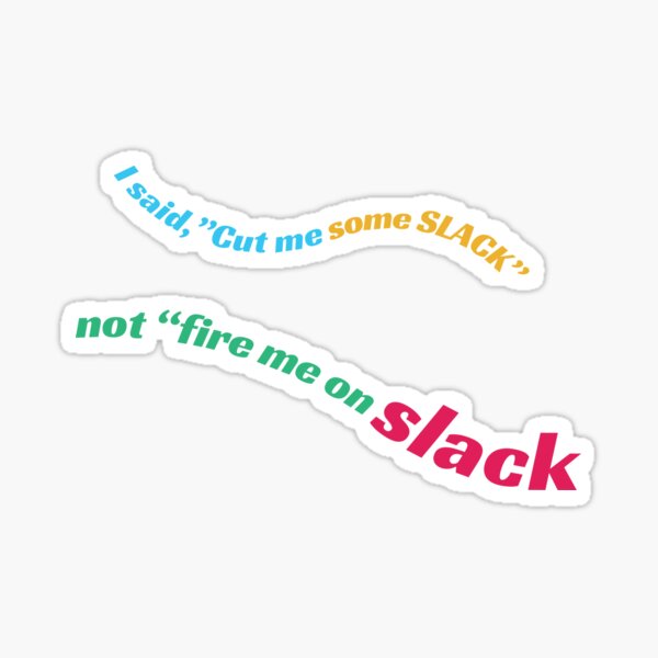 "Bro, cut me some slack - Color" Sticker for Sale by Chadjhampton ...