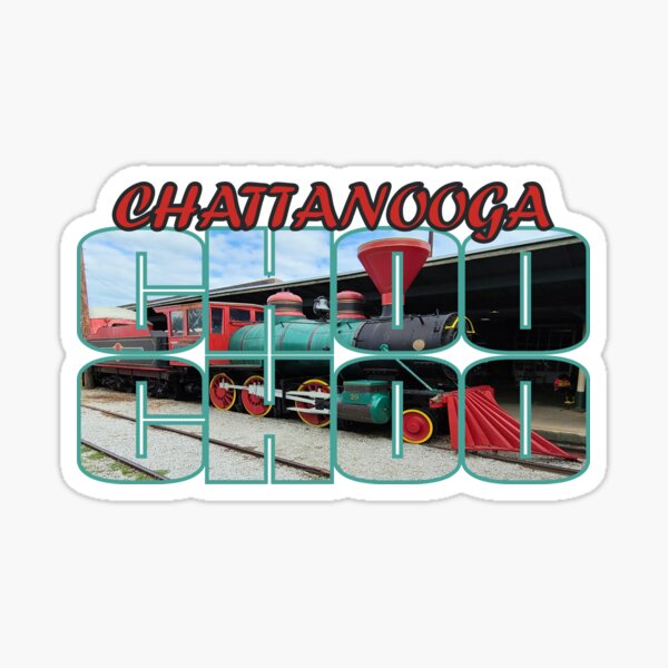 "Chattanooga Choo Choo" Sticker for Sale by pharmerdon | Redbubble