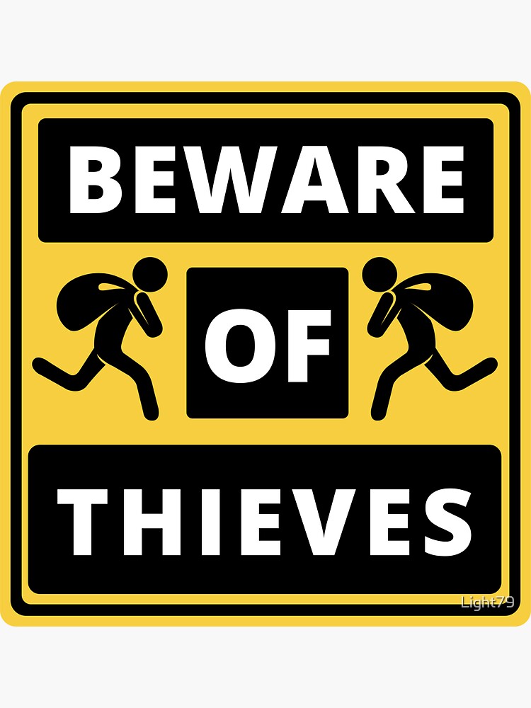 "Beware of thieves" Sticker for Sale by Light79 | Redbubble