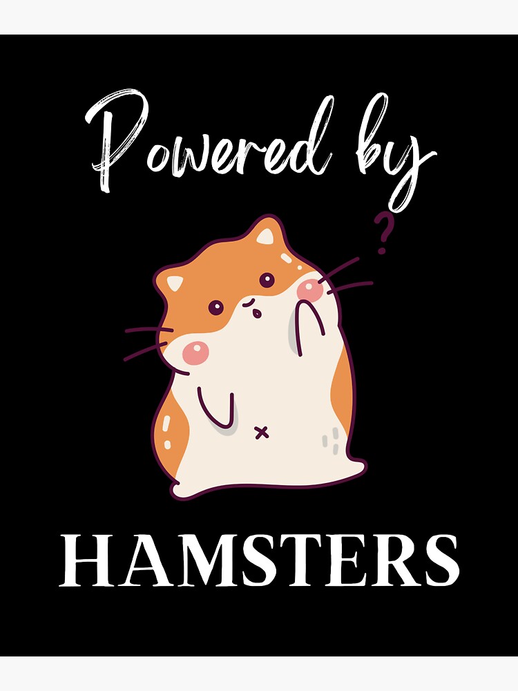 "Powered by Hamsters" Sticker for Sale by TheTDesign | Redbubble