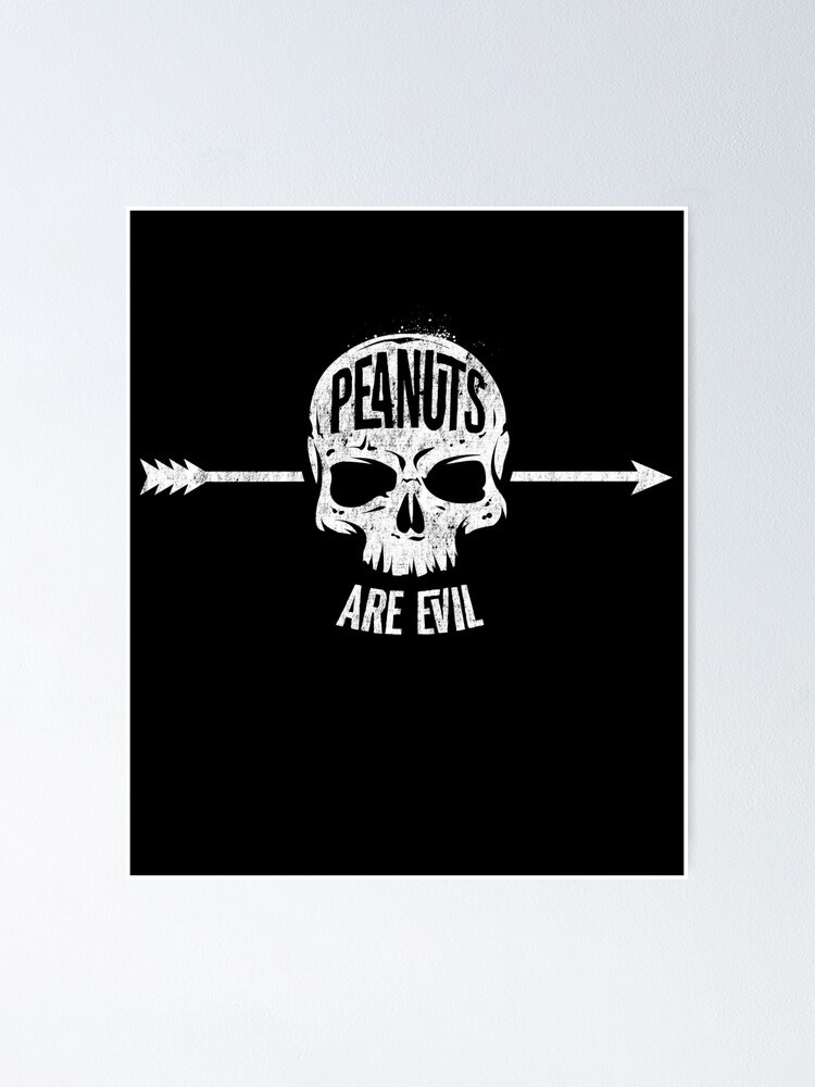 "Peanuts are Evil-Skull and Arrow Peanut Allergy " Poster by nvdesign ...