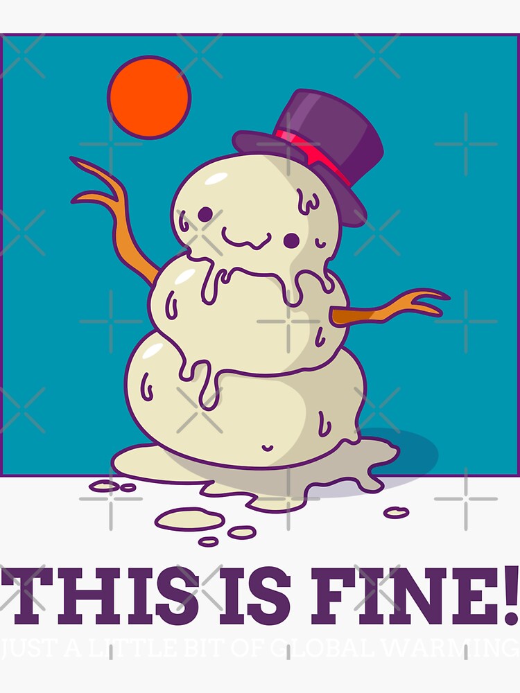 "This is fine snowman in summer design" Sticker for Sale by HazrDo ...