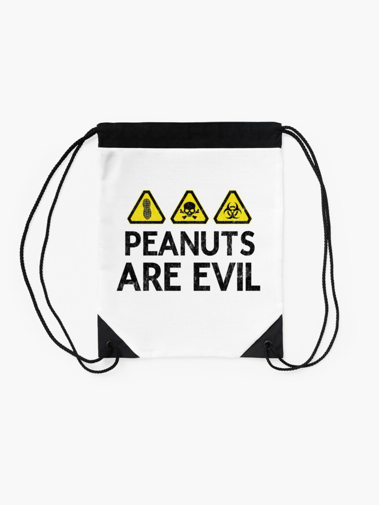 "Peanuts are Evil-Danger Hazard Signs Peanut Allergy" Drawstring Bag by ...