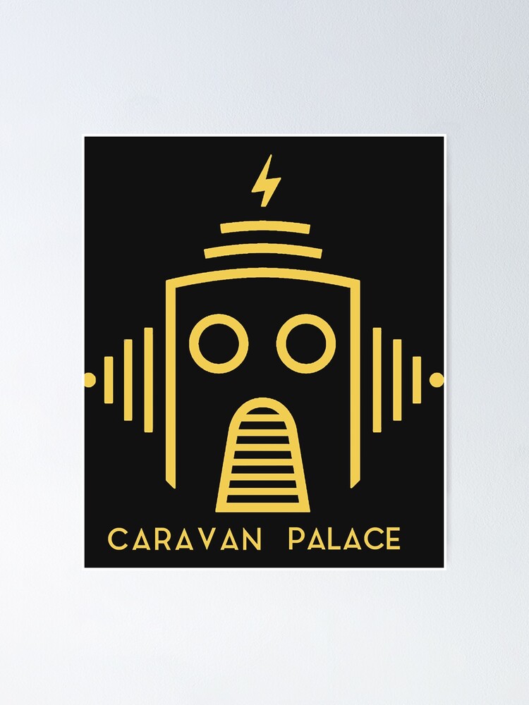 "caravan palace " Poster for Sale by NotewothyGarm | Redbubble