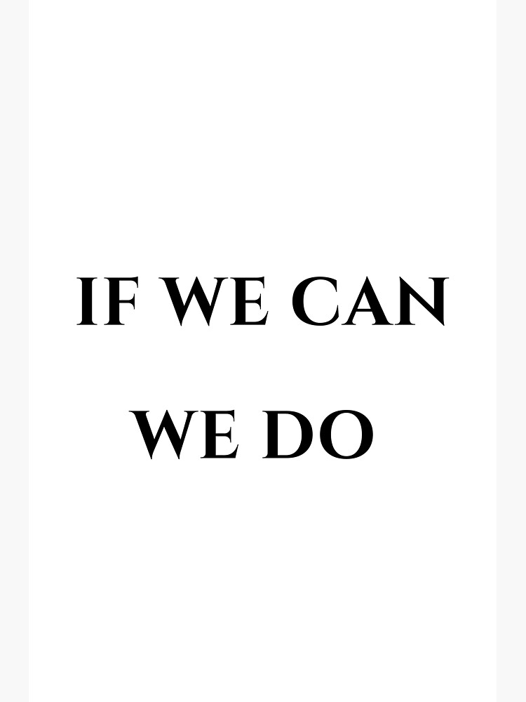 "If we can we do" Sticker for Sale by lcfrist | Redbubble