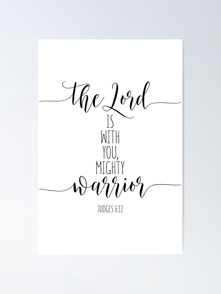 "The Lord Is With You Mighty Warrior, Judges 6:12. Bible Verse ...