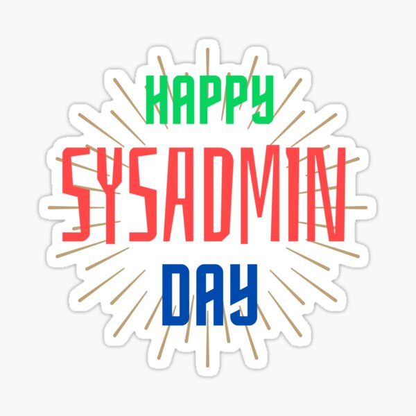 "Sysadmin Day Essential | Classic T-Shirt" Sticker for Sale by ...