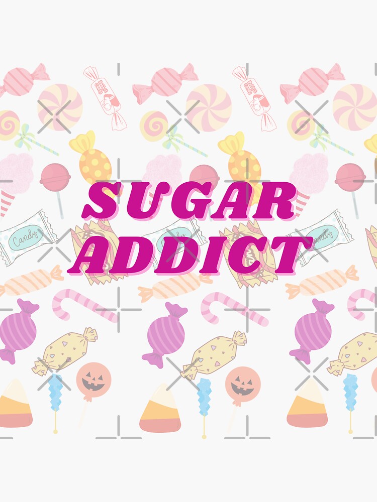 "Sugar Addict" Sticker for Sale by Gal4xy | Redbubble
