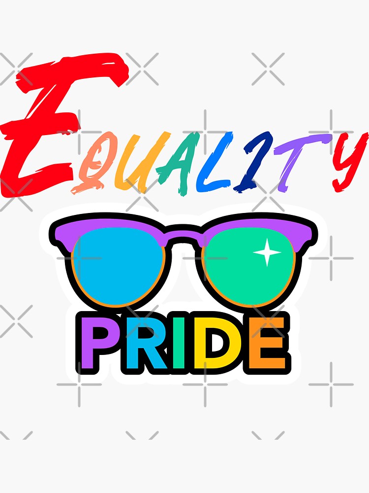 " EQUALITY Rainbow Text ,Over Rainbow Sunglasses & PRIDE,LBGQT ...