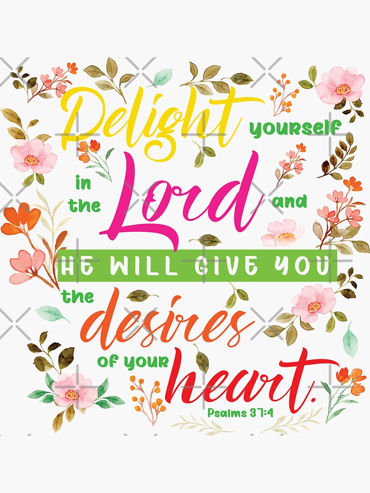 "Delight Yourself in the Lord | Psalms 37:4 " Sticker for Sale by ...