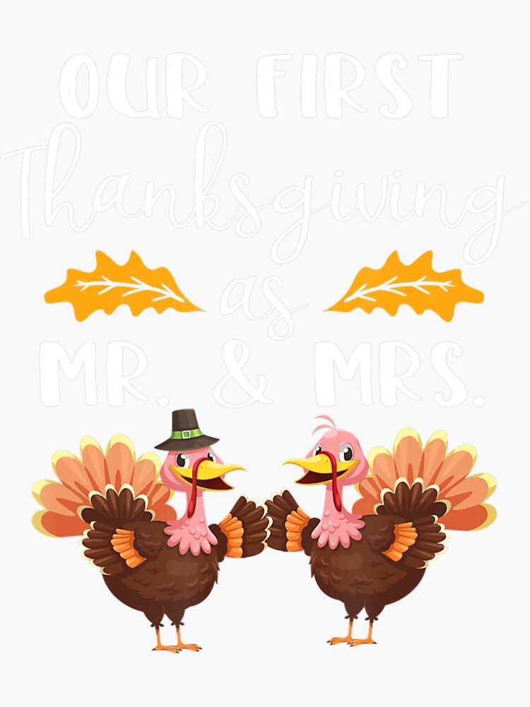 "Our First Thanksgiving As Mr. And Mrs Cute Married Couple" Sticker for ...