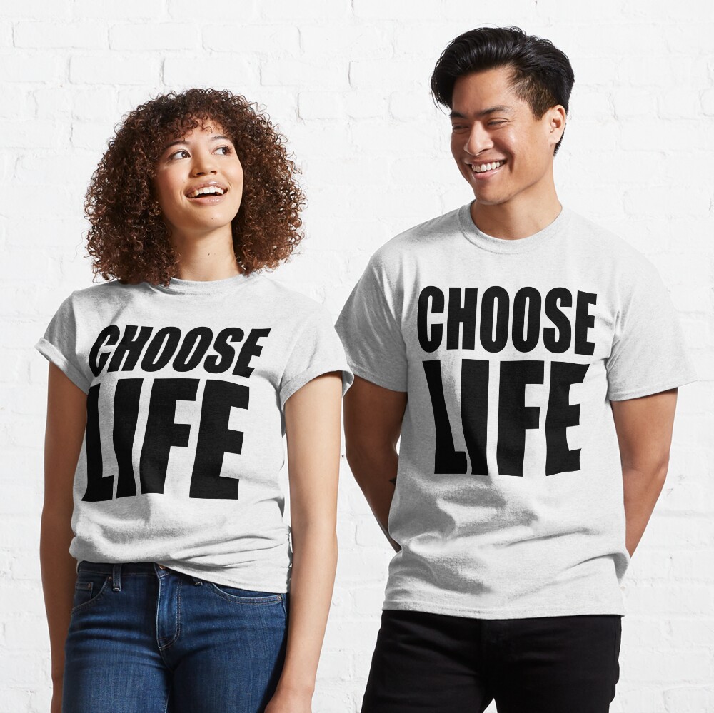 "Choose Life" Essential T-Shirt for Sale by movie-shirts | Redbubble