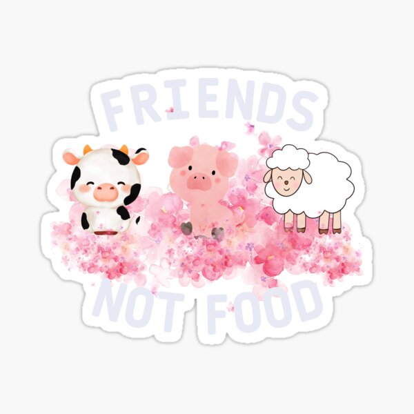 "Friends not Food" Sticker for Sale by Lauraloris | Redbubble