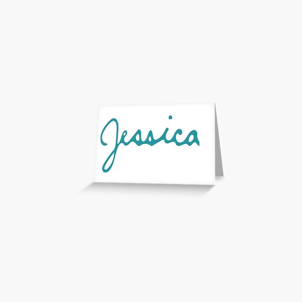 "Teal handwritten cursive Jessica name" Greeting Card for Sale by ...