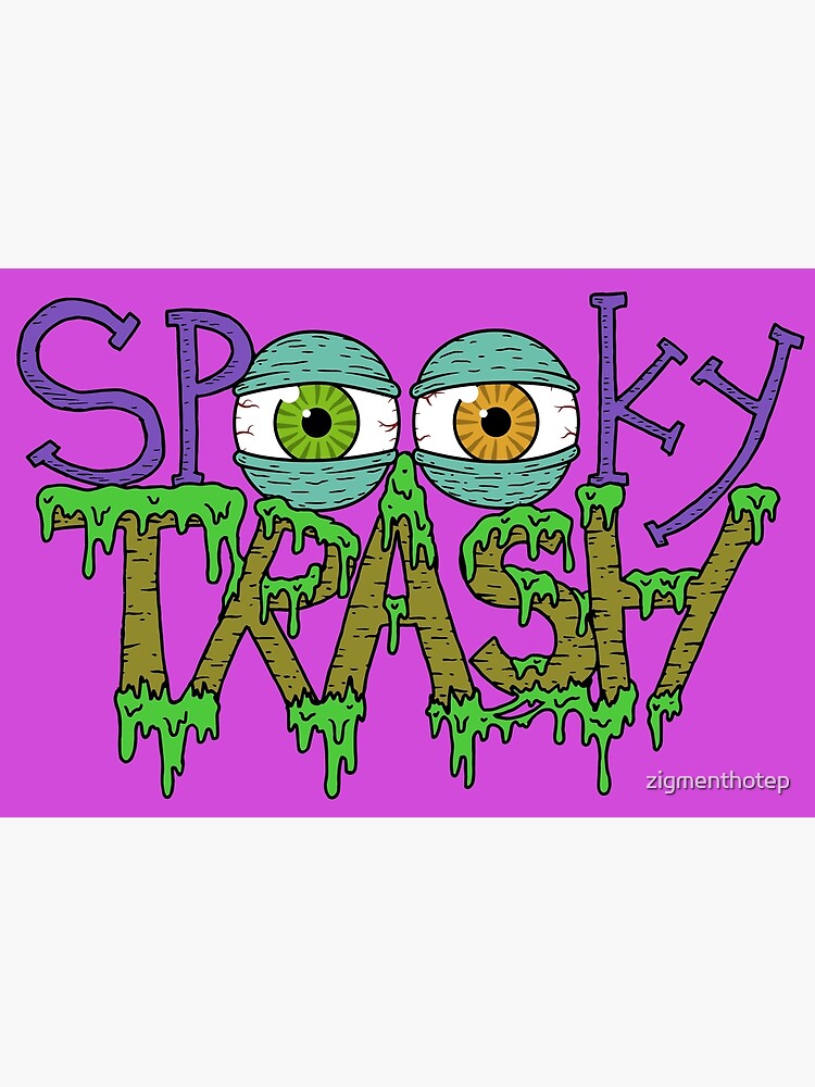 "Spooky Trash" Poster by zigmenthotep | Redbubble