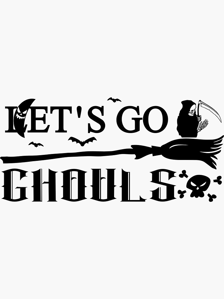 "Scary Let's go Ghouls Halloween design" Sticker for Sale by ...