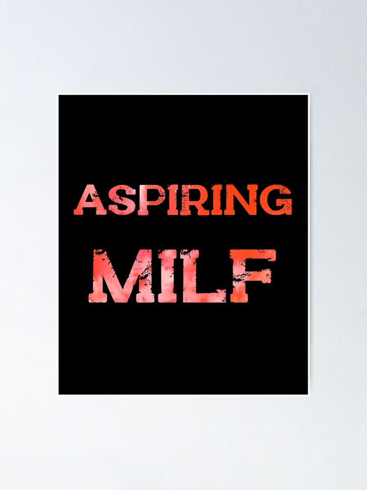 "Aspiring Milf Sticker" Poster for Sale by Galaxy-Life | Redbubble