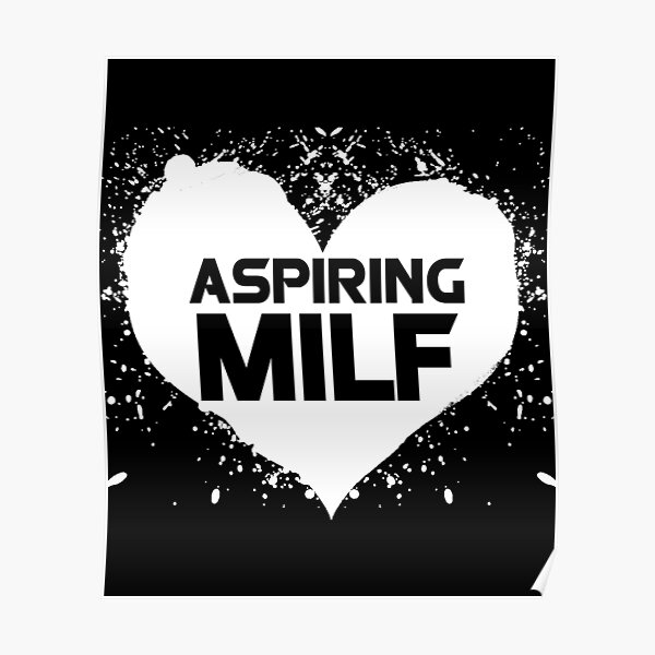 "Aspiring Milf Sticker" Poster for Sale by Galaxy-Life | Redbubble