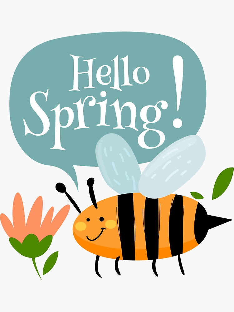 "Cute Bee Says: Hello Spring!" Sticker for Sale by PixyStickers | Redbubble