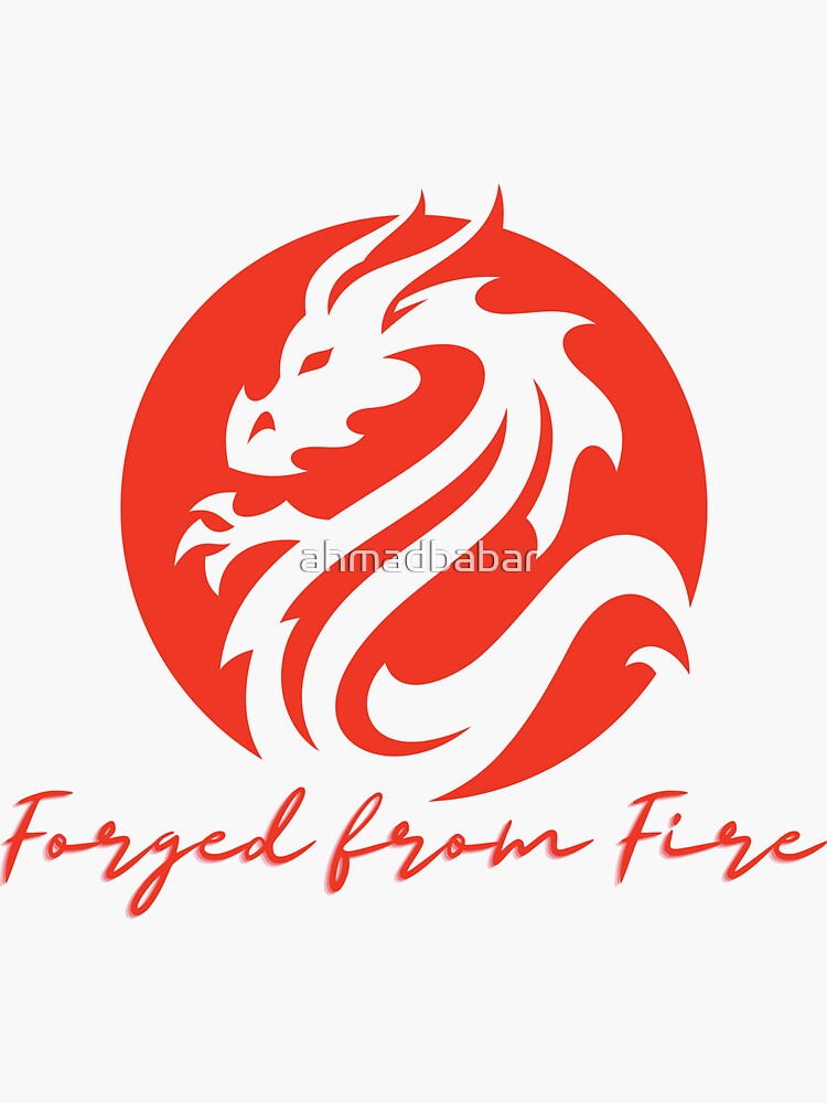 "forged from fire dragon" Sticker for Sale by ahmadbabar | Redbubble