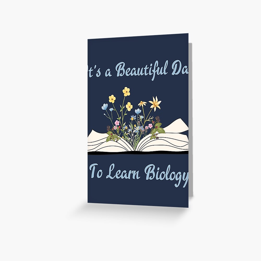 "It's a beautiful day to learn Biology | It's a good day to learn ...