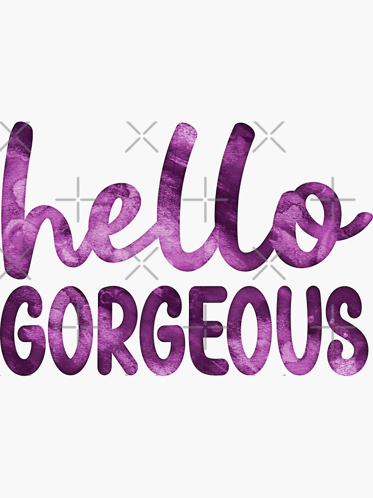 Pegatina «Hello Gorgeous 11 - Cita en tipografía de caligrafía Script» de Cawaiico | Redbubble