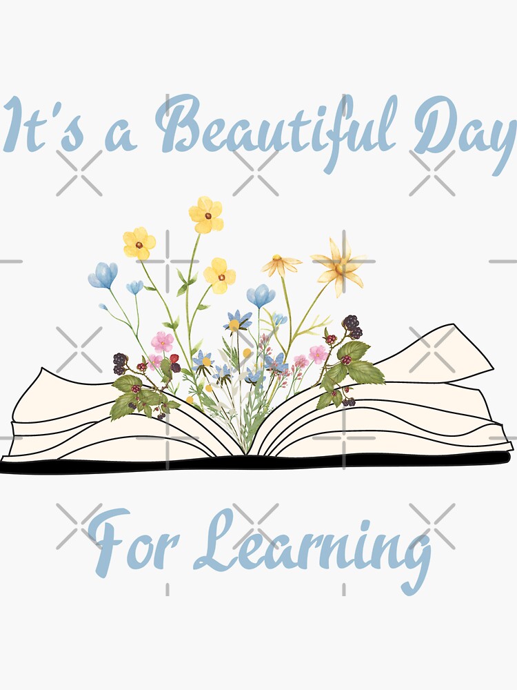 "It's a beautiful day to learn quotes for teachers | It's a good day to ...