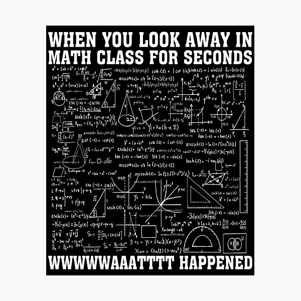 "When You Look Away in Math Class For Seconds What Happened Funny Math ...